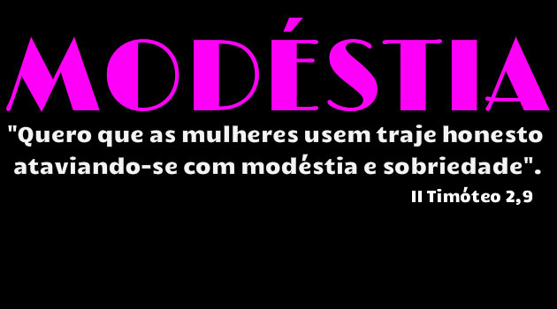Entenda o que é a modéstia Católica e como pratica-la?